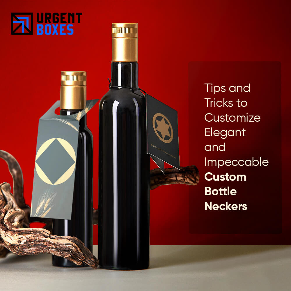 Tips and Tricks to Customize Elegant and Impeccable Custom Bottle Neckers