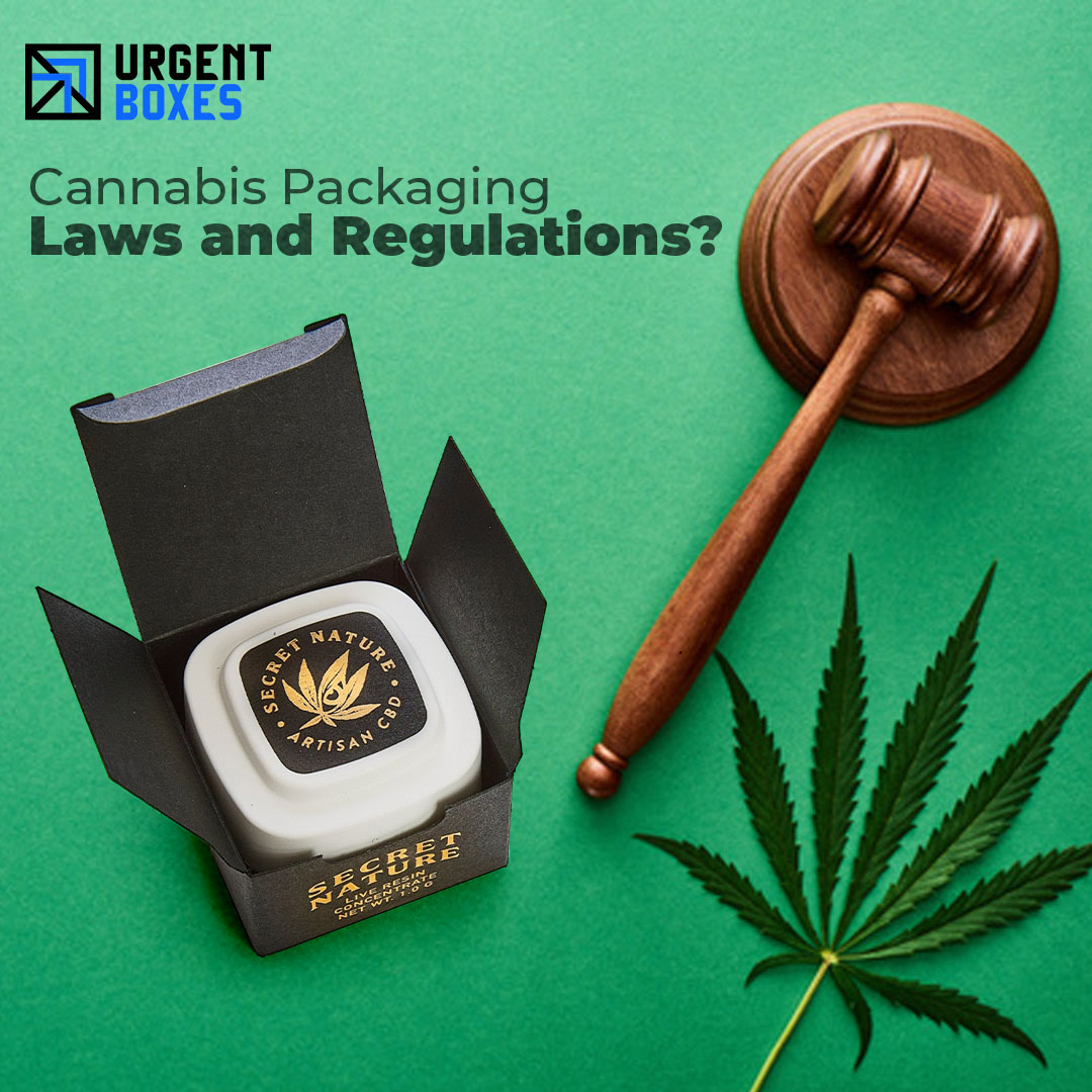 Ultimate Guide to Cannabis Packaging Laws and Regulations