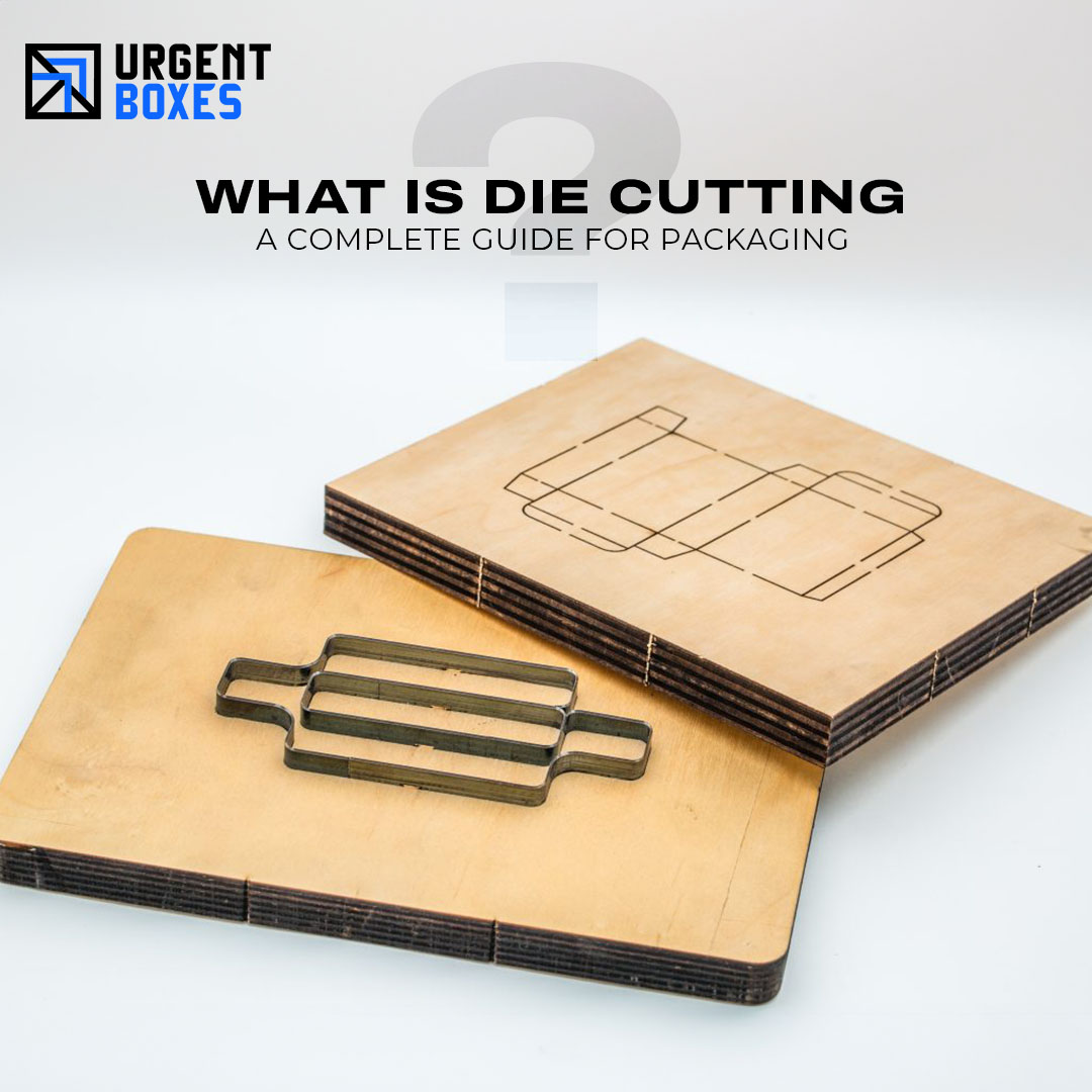 What is Die Cutting? A Complete Guide for Packaging