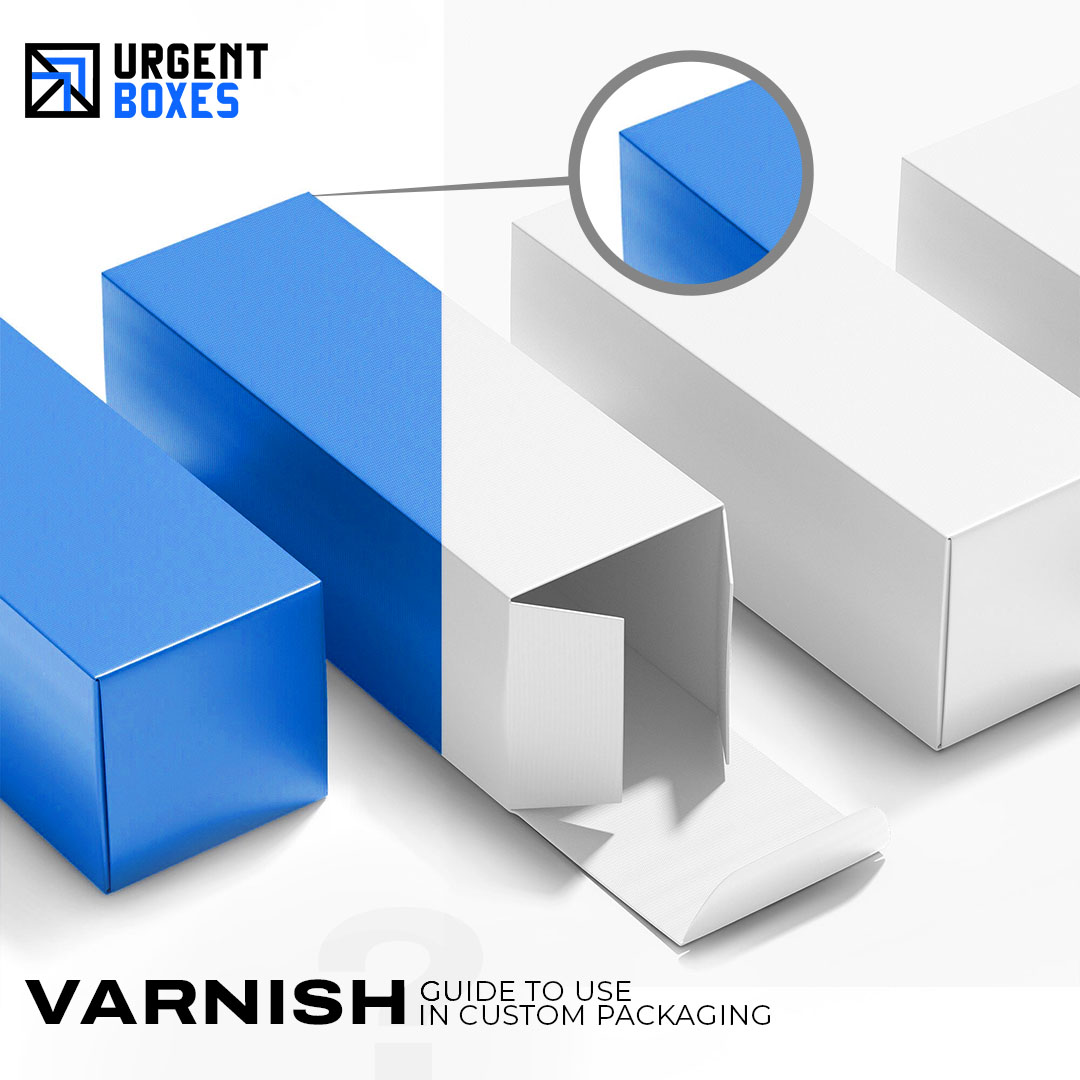 What Is Varnish in Packaging? Types, Uses & Benefits Explained